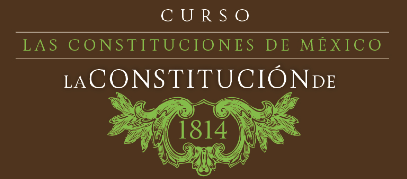 Las Constituciones de Mexico. La Constitución de 1814